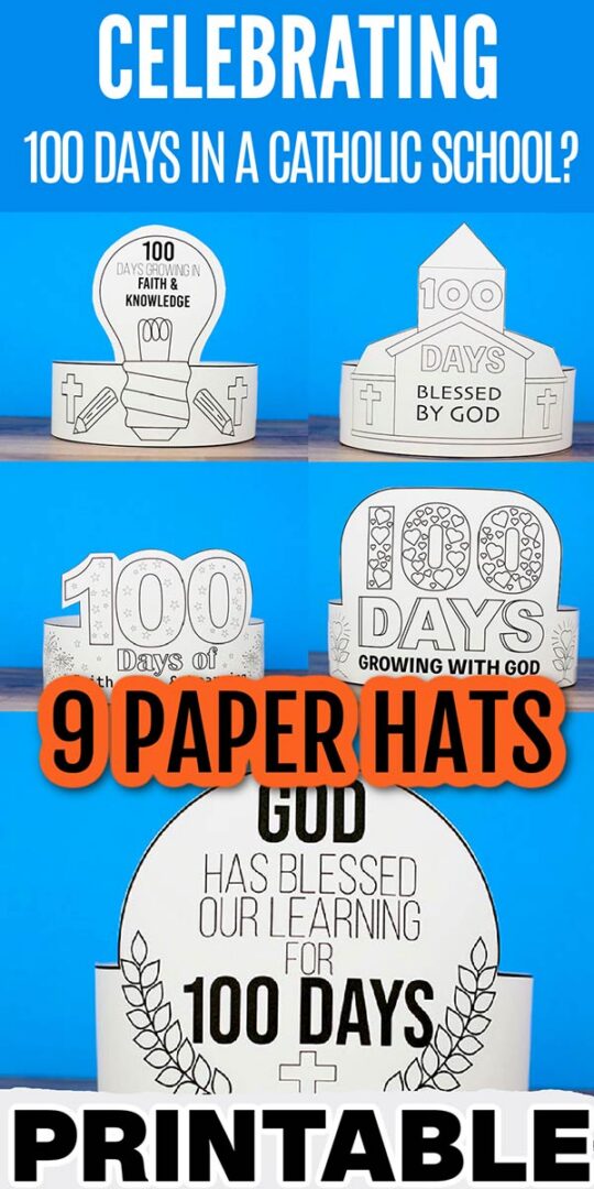 9 Catholic 100 Days of School Paper Hats - Craft Printable - Non-Toy Gifts